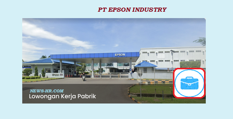 Lowongan Muka Kuning PT. Epson Batam Industry | NEWS-HR.COM